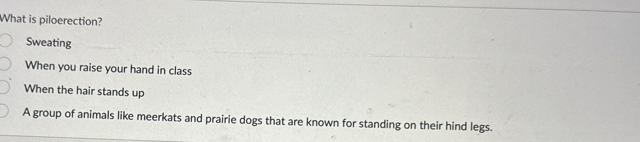 Solved What is piloerection?SweatingWhen you raise your hand | Chegg.com
