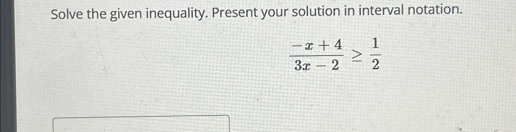 Solved Solve the given inequality. Present your solution in | Chegg.com