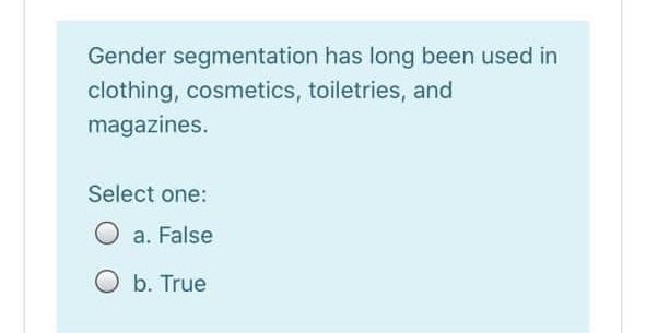 Solved Gender segmentation has long been used in clothing, | Chegg.com