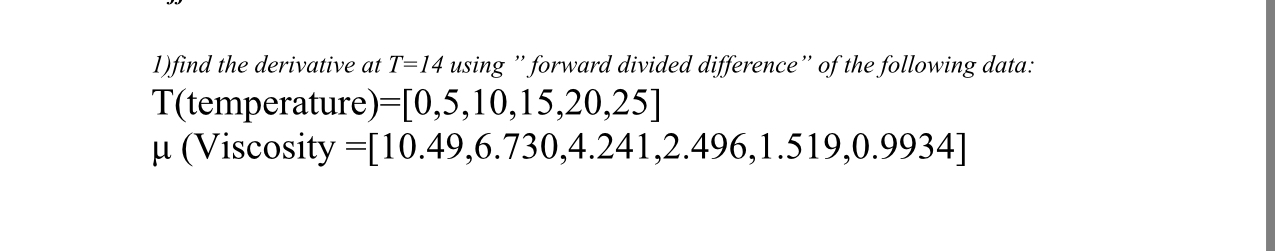 Solved find the derivative at T=14 ﻿using "forward divided | Chegg.com