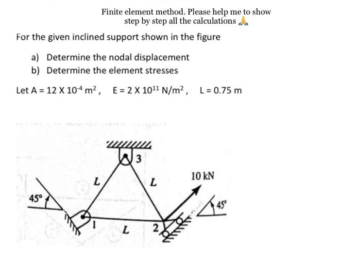 Solved Finite element method. Please help me to show step by | Chegg.com