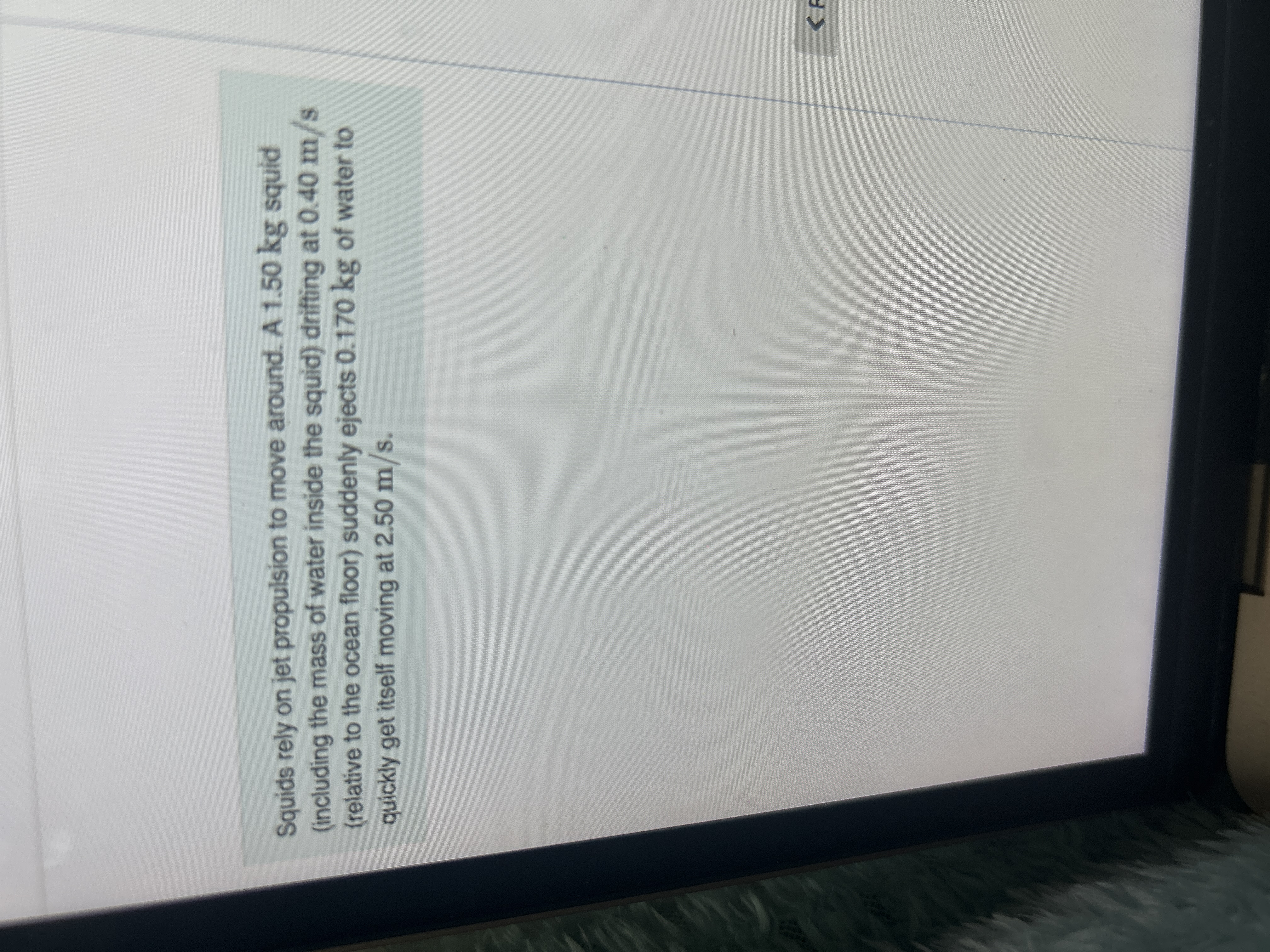 Solved Squids rely on jet propulsion to move around. A 1.50 | Chegg.com