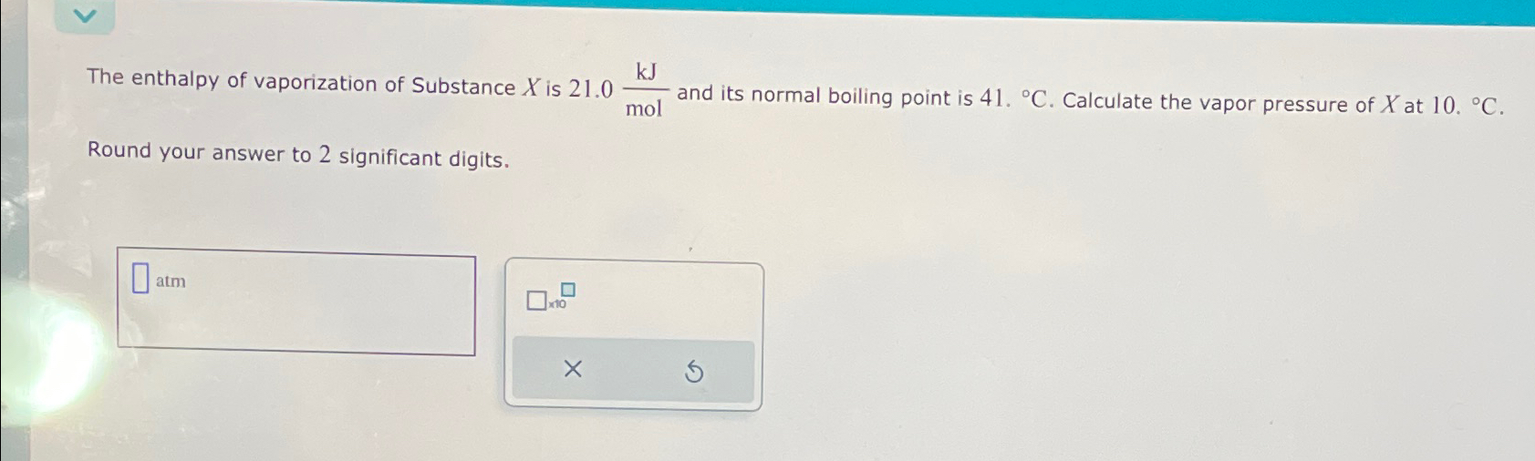 Solved The enthalpy of vaporization of Substance x ﻿is | Chegg.com