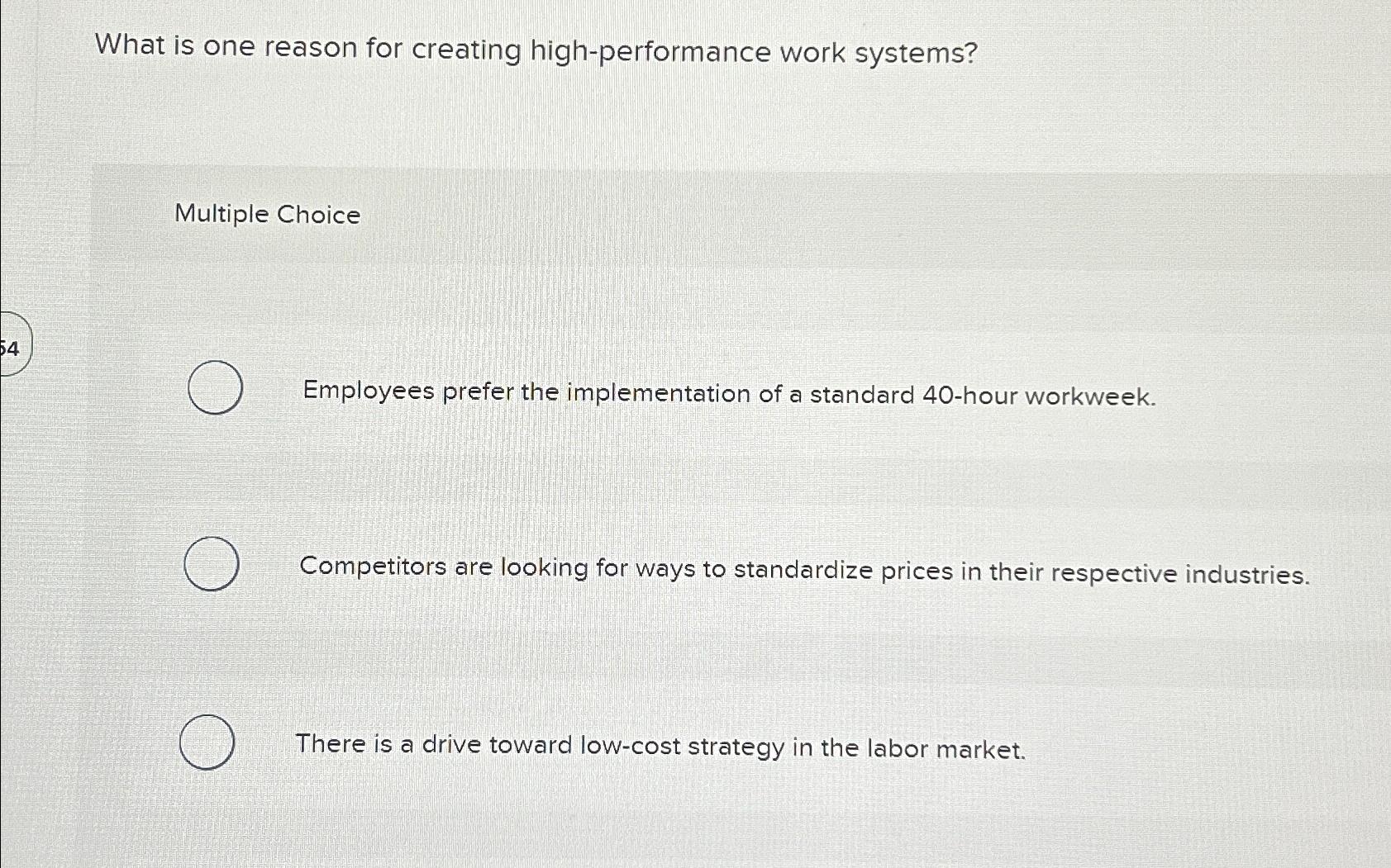 Solved What is one reason for creating high-performance work | Chegg.com