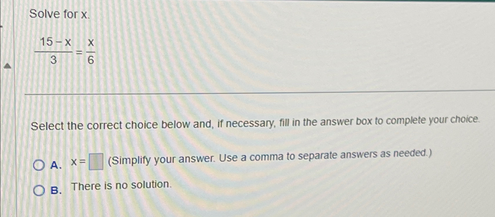 Solved Solve for x15-x3=x6Select the correct choice below | Chegg.com