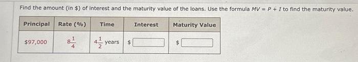 Solved Find the amount (in \$) of interest and the maturity | Chegg.com