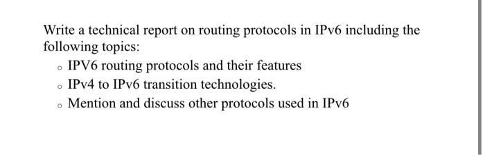 Solved Write a technical report on routing protocols in IPv6 | Chegg.com