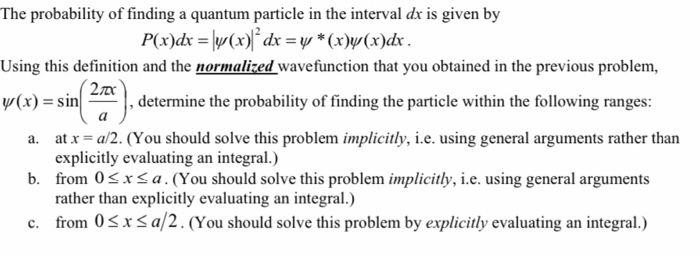Solved The probability of finding a quantum particle in the | Chegg.com