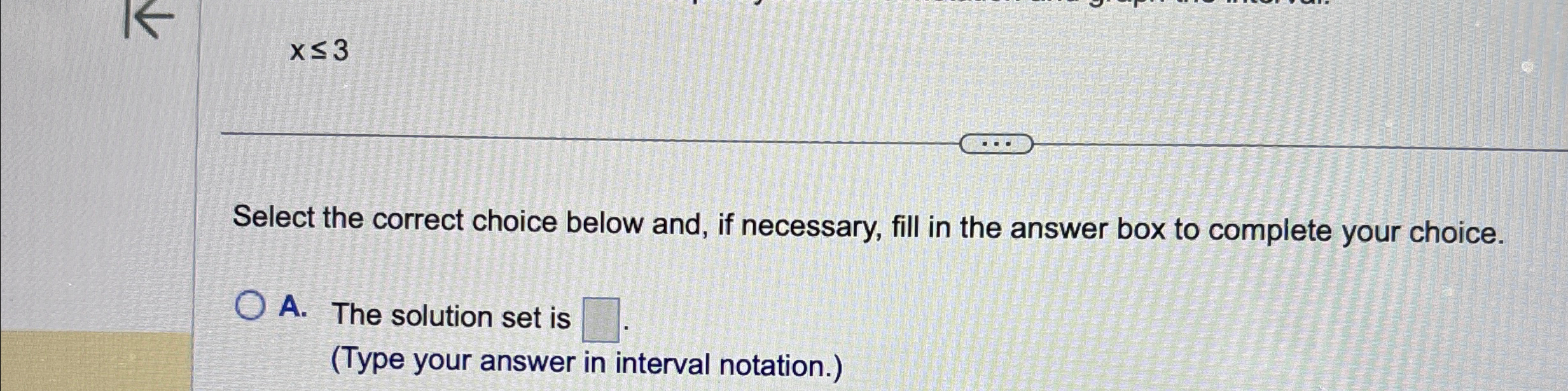 Solved x≤3Select the correct choice below and, if necessary, | Chegg.com