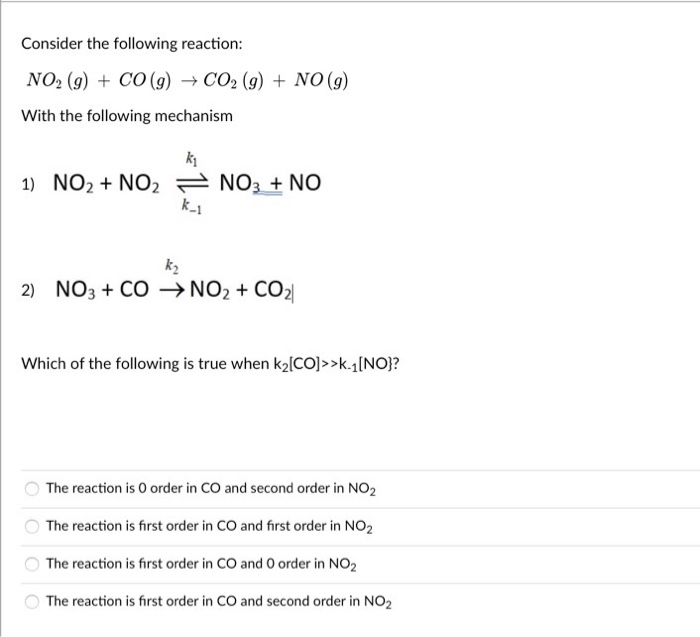 Solved Consider the following reaction: NO2 (g) + CO(g) + | Chegg.com