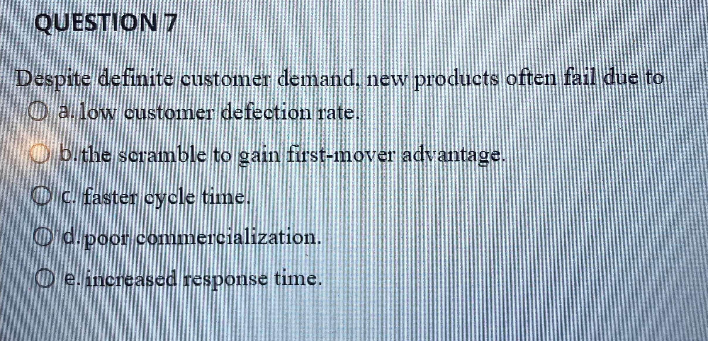 Solved QUESTION 7Despite definite customer demand, new | Chegg.com