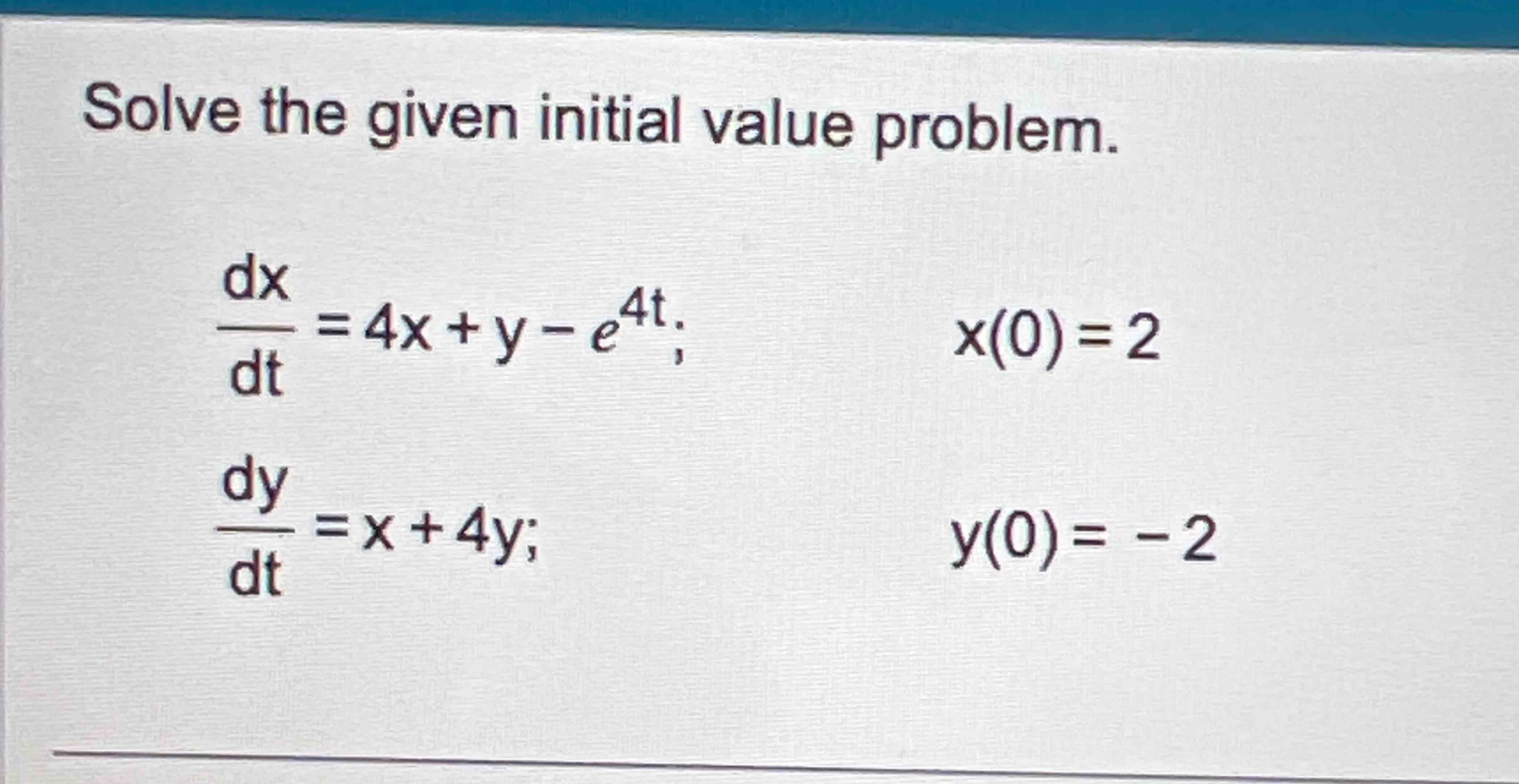 Solved Solve the given initial value | Chegg.com