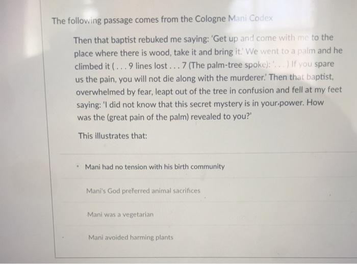e following passage comes from the Cologne Mani Codex | Chegg.com