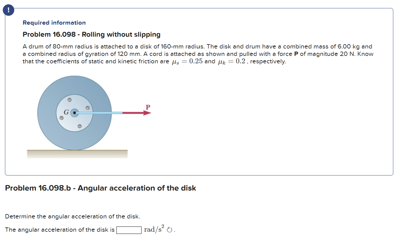 Solved ! ﻿Required information Problem 16.098-Rolling | Chegg.com