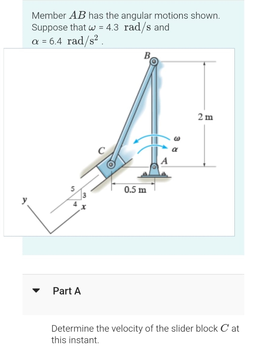 Solved Member AB ﻿has the angular motions shown.Suppose that | Chegg.com