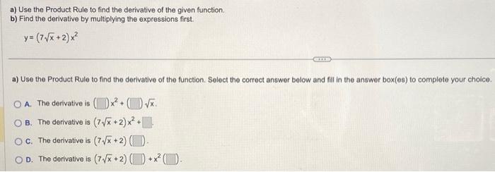 Solved a) Use the Product Rule to find the derivative of the | Chegg.com
