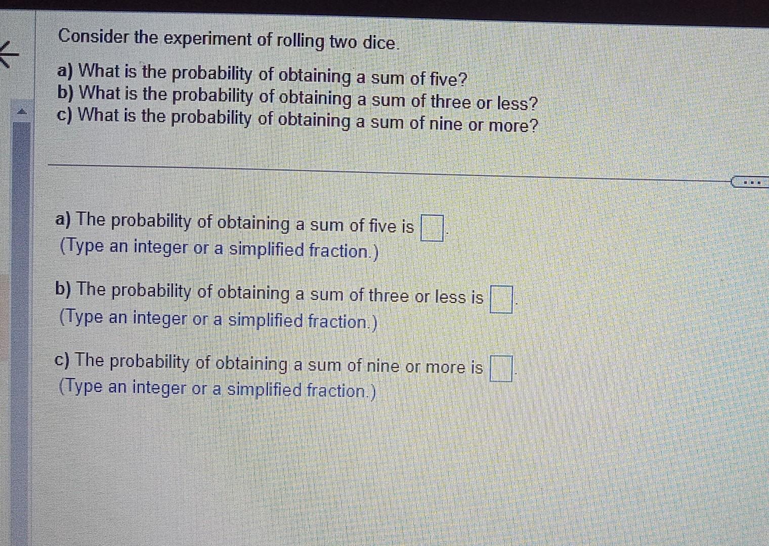 Solved Consider the experiment of rolling two dice. a) What | Chegg.com