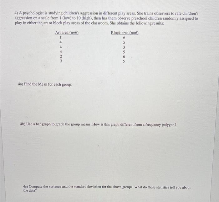 Solved 4) A psychologist is studying children's aggression | Chegg.com
