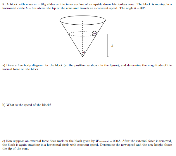 Solved A block with mass m=8kg ﻿slides on the inner surface | Chegg.com