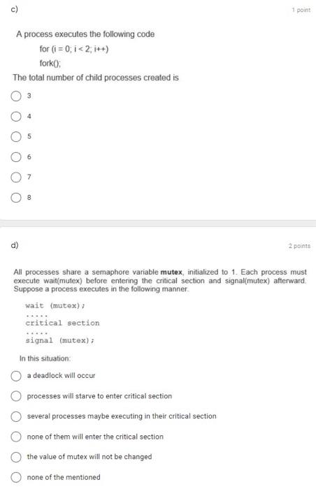 Solved 1 point A process executes the following code for (i | Chegg.com