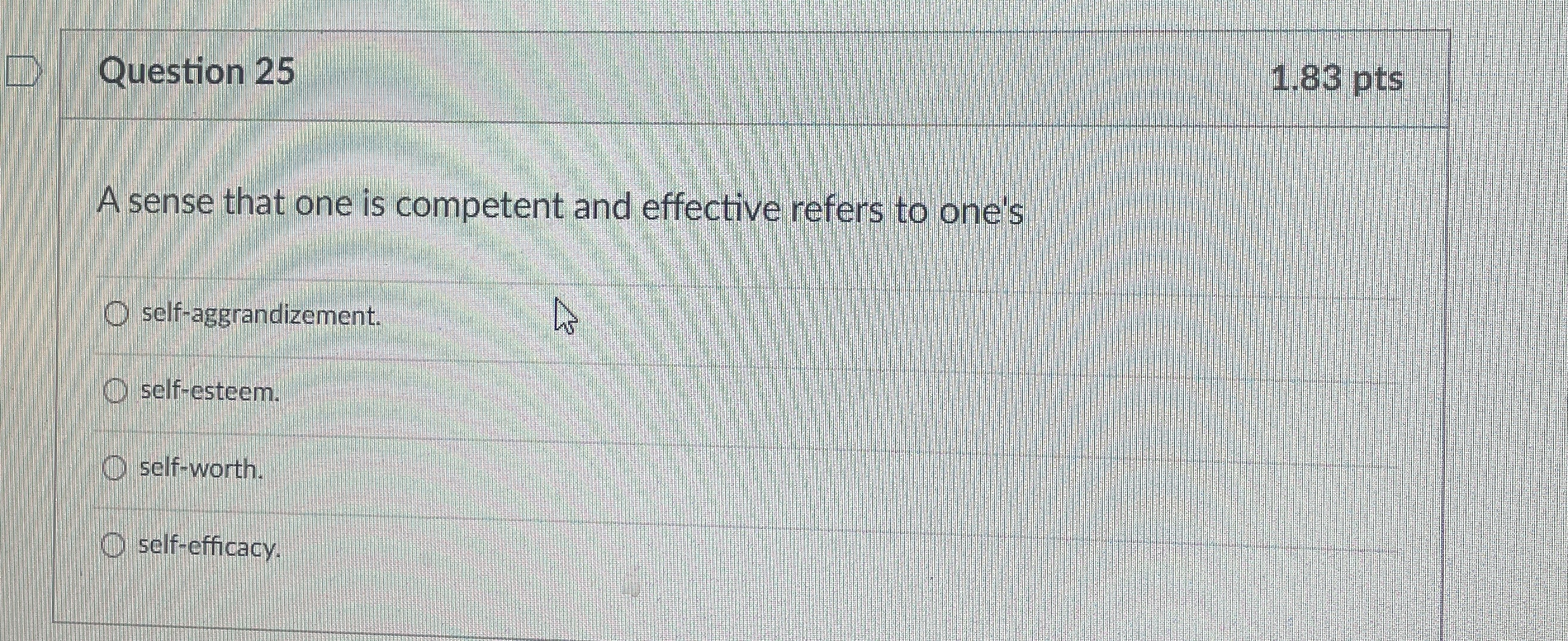 Solved Question 251.83 ﻿ptsA sense that one is competent and | Chegg.com
