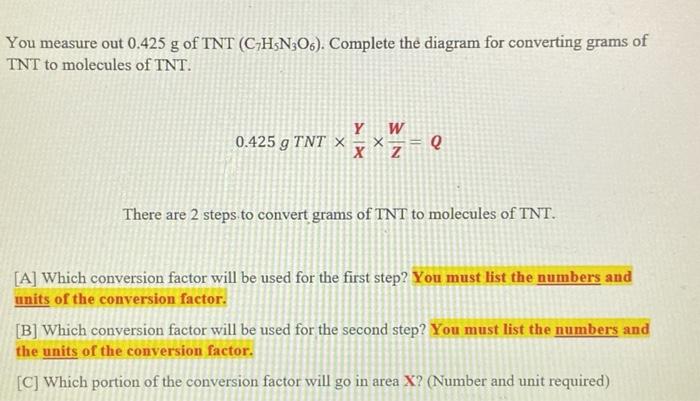 Solved You measure out 0.425 g of TNT (CHN;06). Complete the | Chegg.com