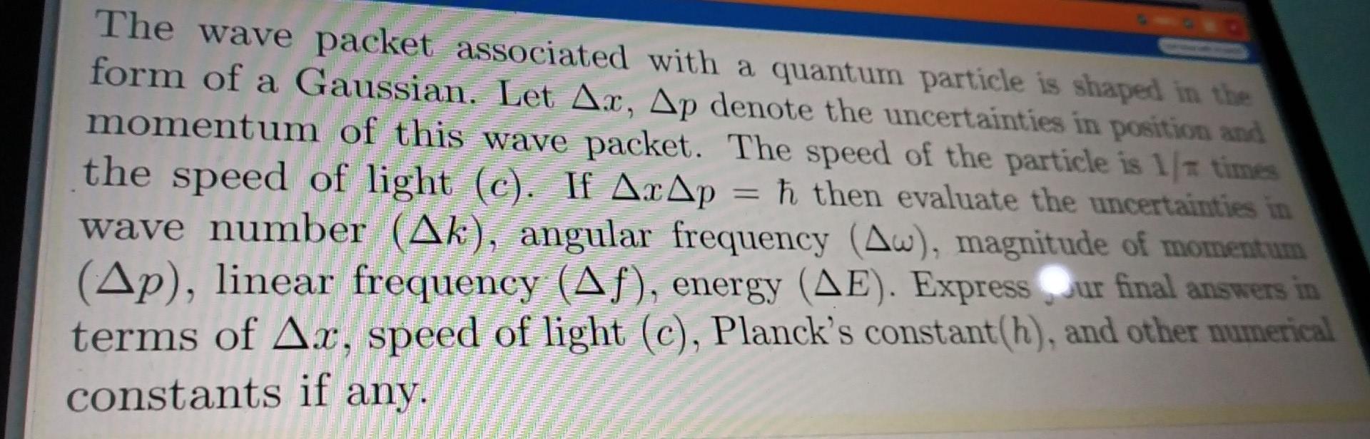 Solved The wave packet associated with a quantum particle is | Chegg.com