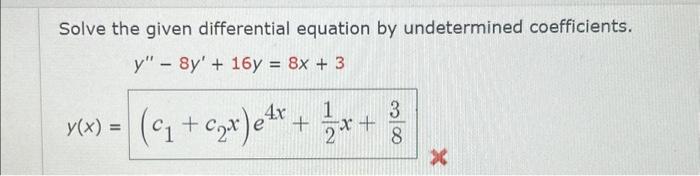 Solved Solve the given differential equation by undetermined | Chegg.com