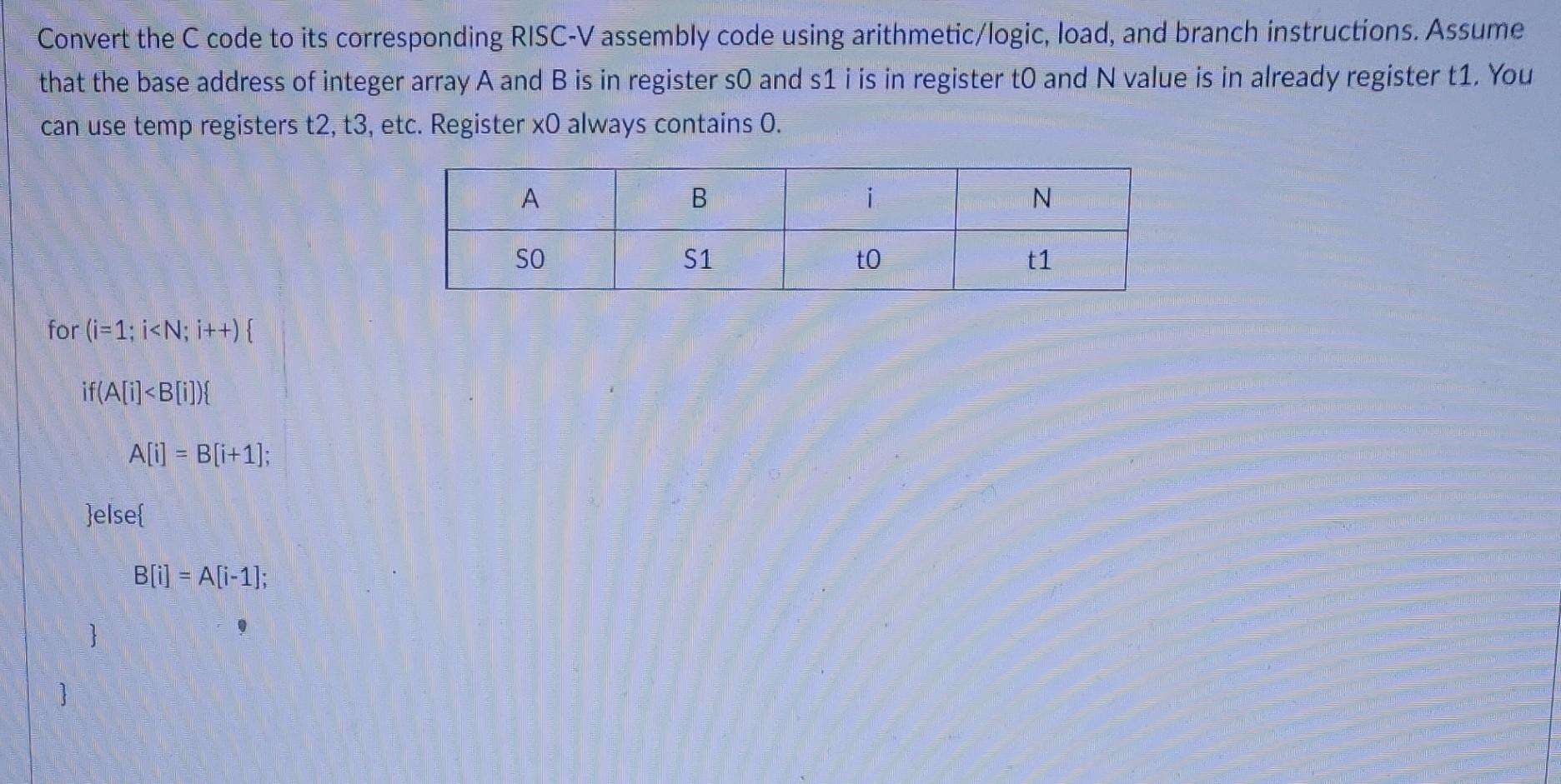 Solved Convert the C code to its corresponding RISC-V | Chegg.com Solved Convert the C code to its corresponding RISC-V | Chegg.com