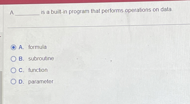 Solved A ﻿is a built-in program that performs operations | Chegg.com
