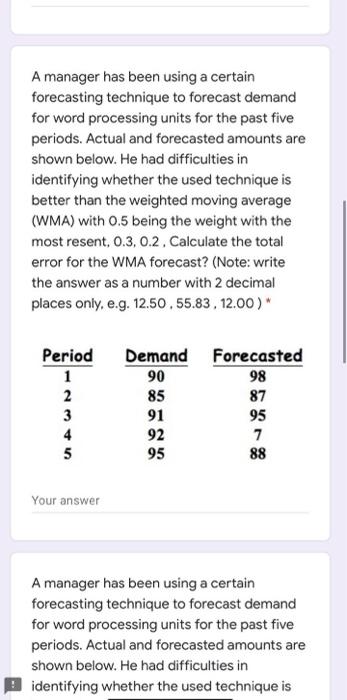 Solved A manager has been using a certain forecasting | Chegg.com