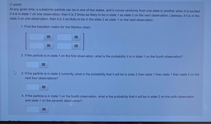 Solved (1 point) At any given time, a subatomic particle can | Chegg.com