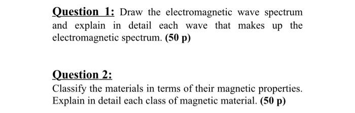 Solved Question 1: Draw the electromagnetic wave spectrum | Chegg.com