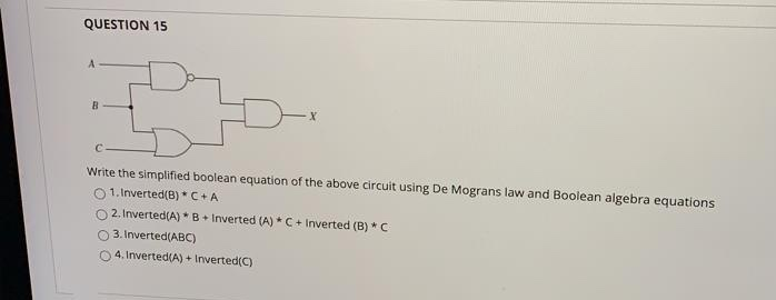 Solved QUESTION 15 B C Write the simplified boolean equation | Chegg.com