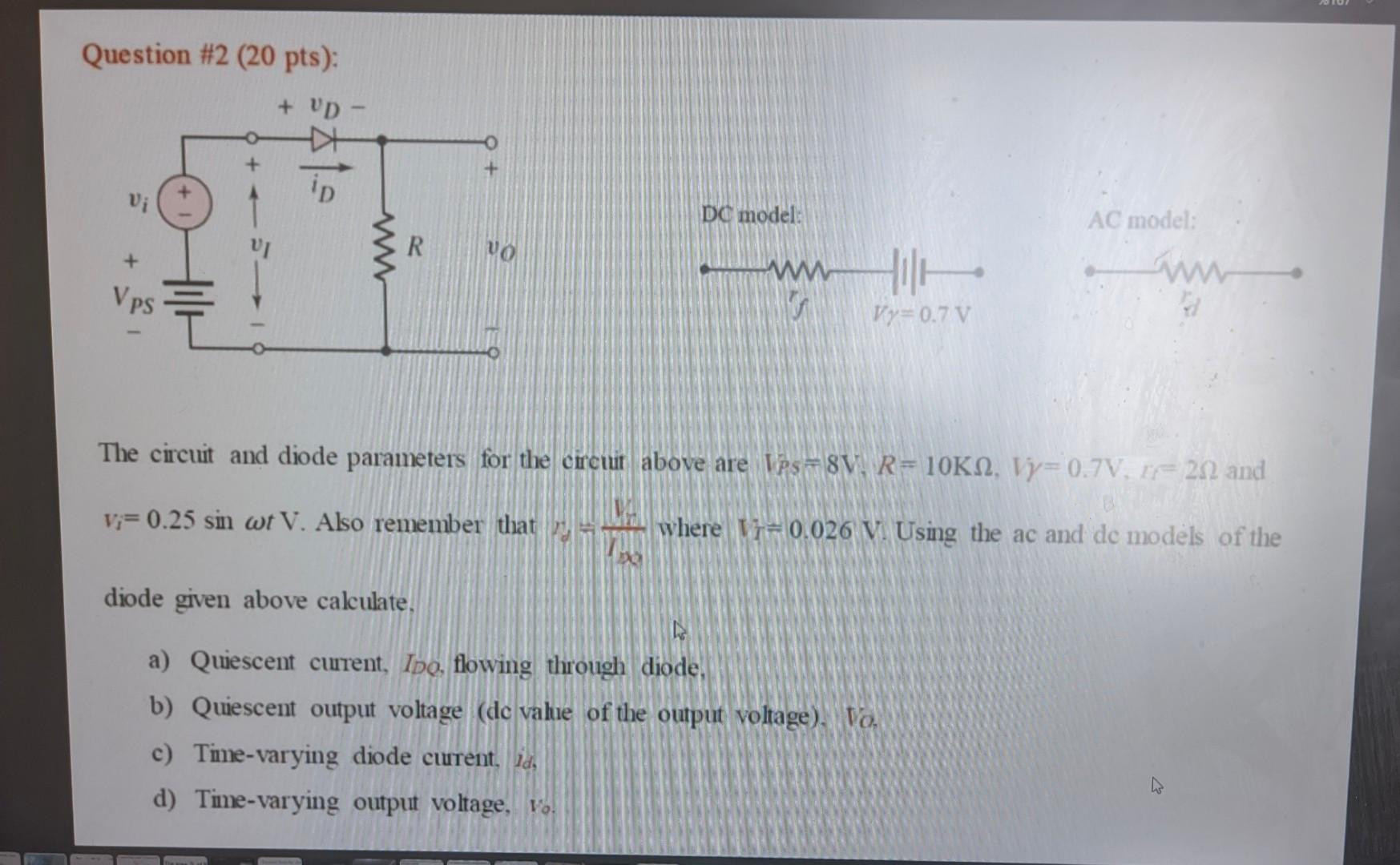 Solved Question \#2 (20 pts): The circuit and diode | Chegg.com