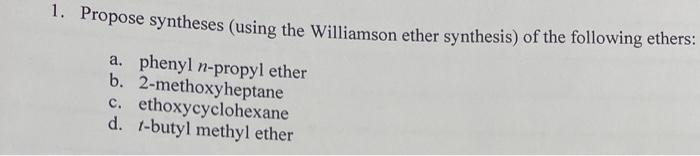 Solved 1. Propose syntheses (using the Williamson ether | Chegg.com