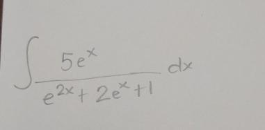 Solved ∫﻿﻿5exe2x+2ex+1dx | Chegg.com
