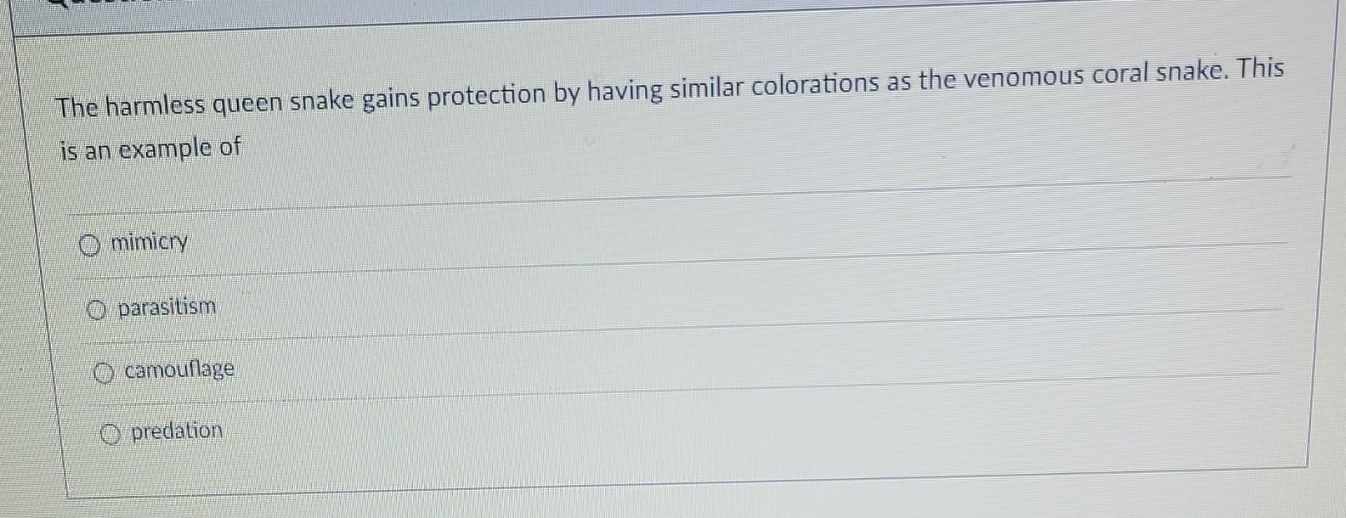 Solved The harmless queen snake gains protection by having | Chegg.com