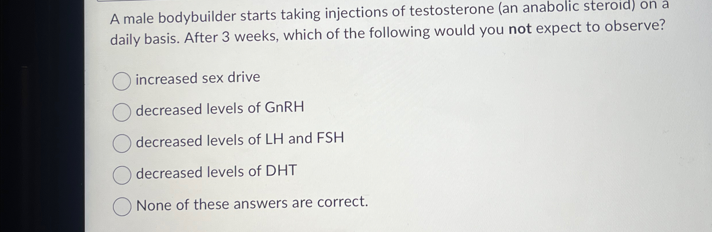 Solved A male bodybuilder starts taking injections of | Chegg.com