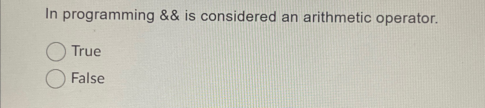 Solved In programming && is considered an arithmetic | Chegg.com