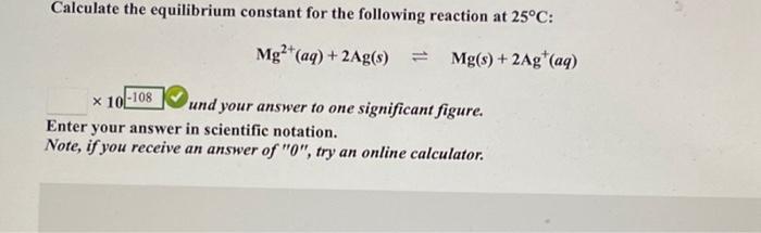 Solved Calculate the equilibrium constant for the following | Chegg.com