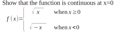 Solved Show that the function is continuous at | Chegg.com