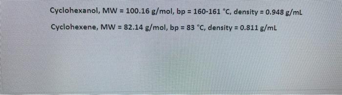 Cyclohexanol, MW=100.16 g/mol,bp=160−161∘C, density | Chegg.com