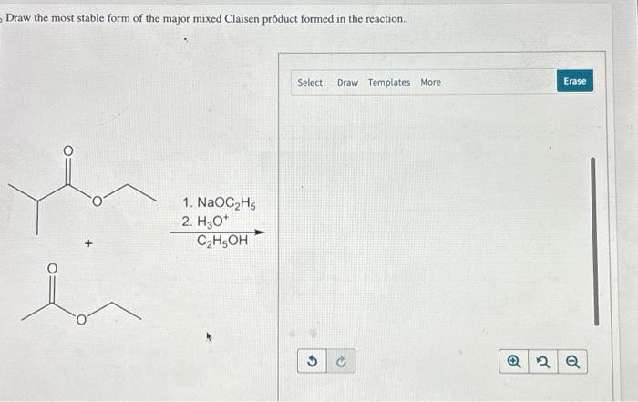 Solved Draw the most stable form of the major mixed Claisen | Chegg.com