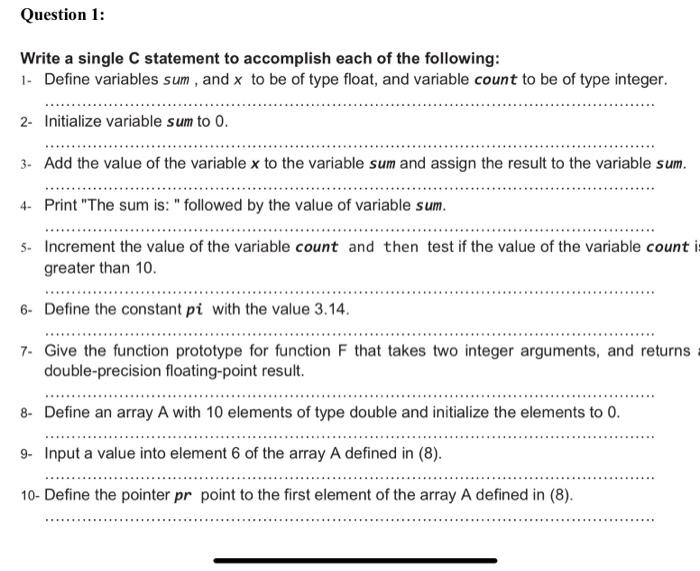 Solved Question 1: Write a single C statement to accomplish | Chegg.com