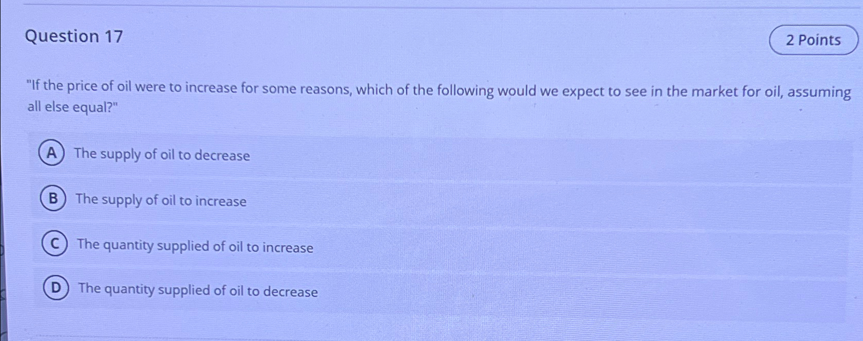 Solved Question 17"If the price of oil were to increase for | Chegg.com