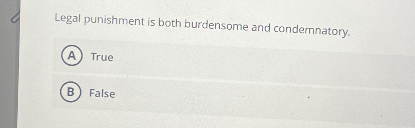 Solved Legal punishment is both burdensome and | Chegg.com