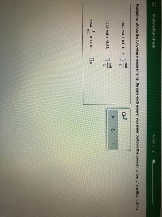 Solved Knowledge Check Question 2 Multiply or divide the | Chegg.com