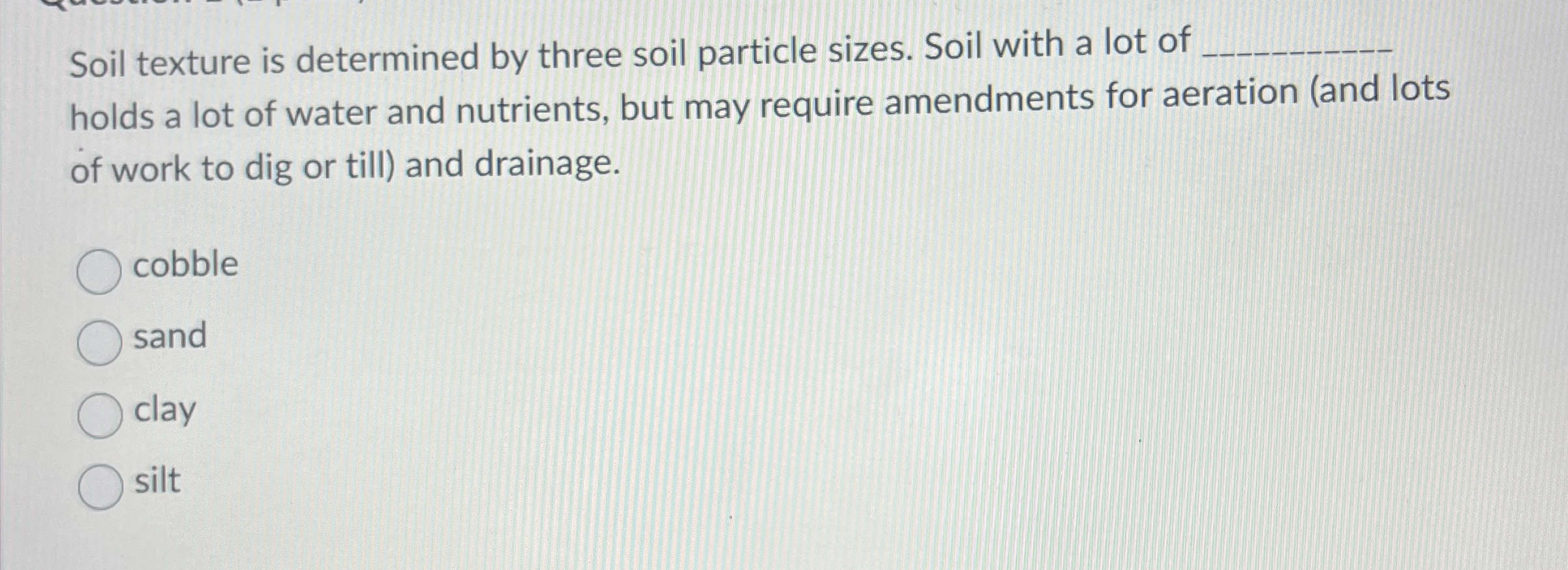 Solved Soil texture is determined by three soil particle | Chegg.com