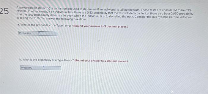 Solved A polygraph (lie detector) is an instrument used to | Chegg.com